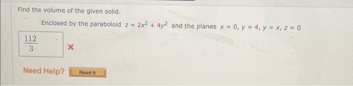 Solved Find the volume of the given solid. Enclosed by the | Chegg.com
