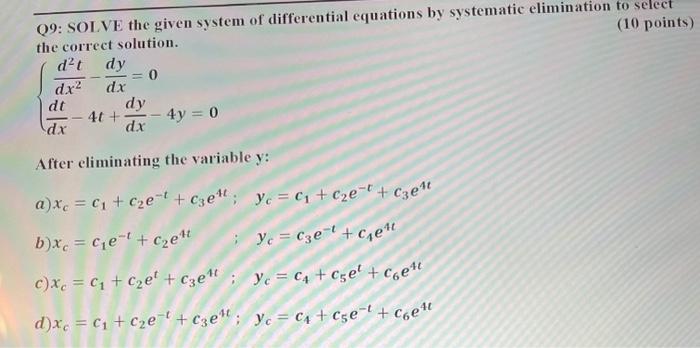 Solved Q9: SOLVE the given system of differential equations | Chegg.com