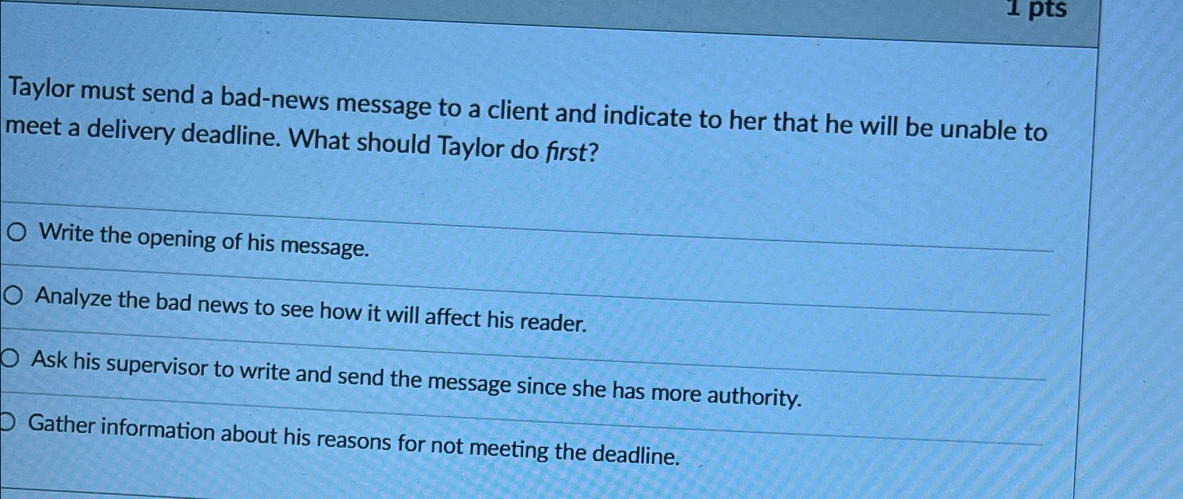 Solved Taylor must send a bad-news message to a client and | Chegg.com