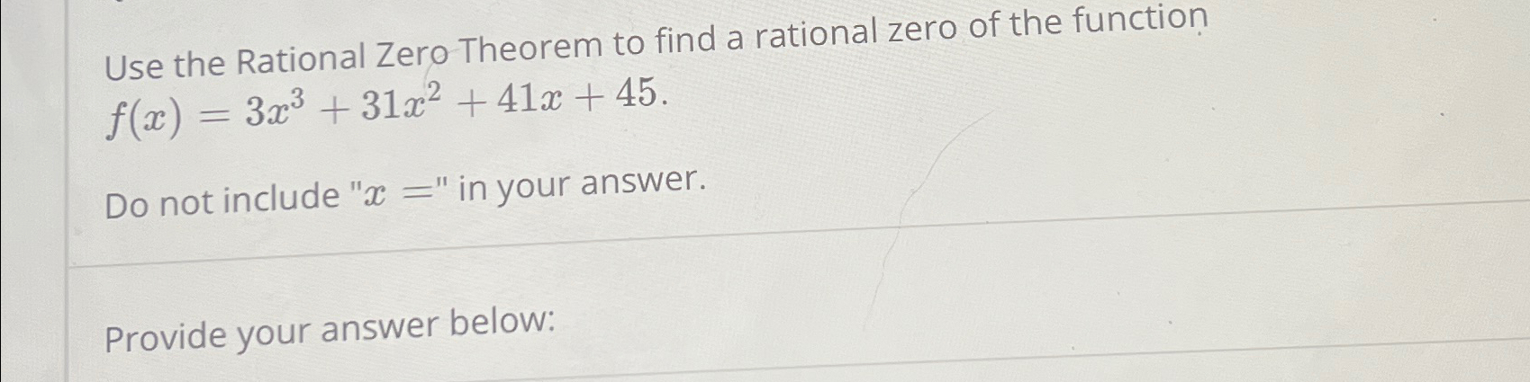 Solved Use the Rational Zero Theorem to find a rational zero | Chegg.com