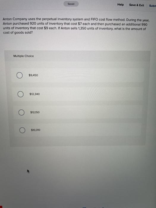 Solved Saved Help Save & Exit Subm Anton Company uses the | Chegg.com