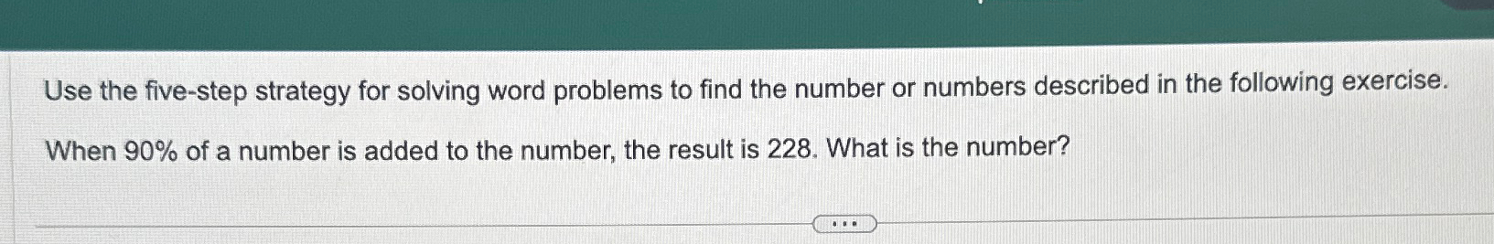 Solved Use the five-step strategy for solving word problems | Chegg.com