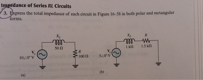 Solved Impedance of Series RL Circuits 3. Express the total | Chegg.com