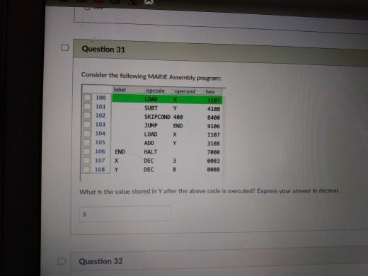 Solved U Question 31 Consider the following MARIE Assembly | Chegg.com