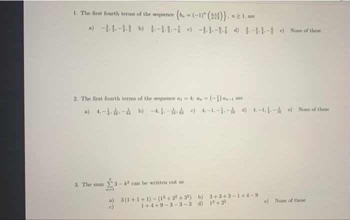 Solved 1. The first fourth terms of the sequence { t = (-1)" | Chegg.com