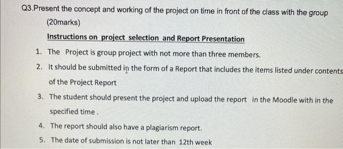 Solved Q3.Present the concept and working of the project on | Chegg.com