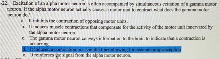 Solved -22. Excitation of an alpha motor neuron is often | Chegg.com