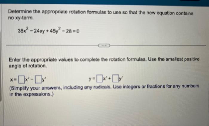 Solved Determine The Appropriate Rotation Formulas To Use So