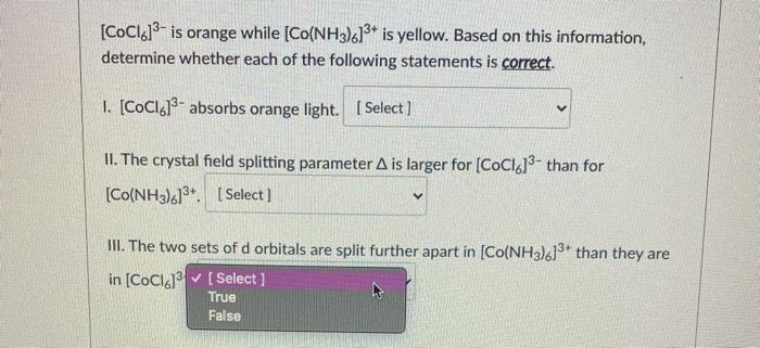 Solved [CoCl6]3– is orange while [Co(NH3)6]3+ is yellow. | Chegg.com