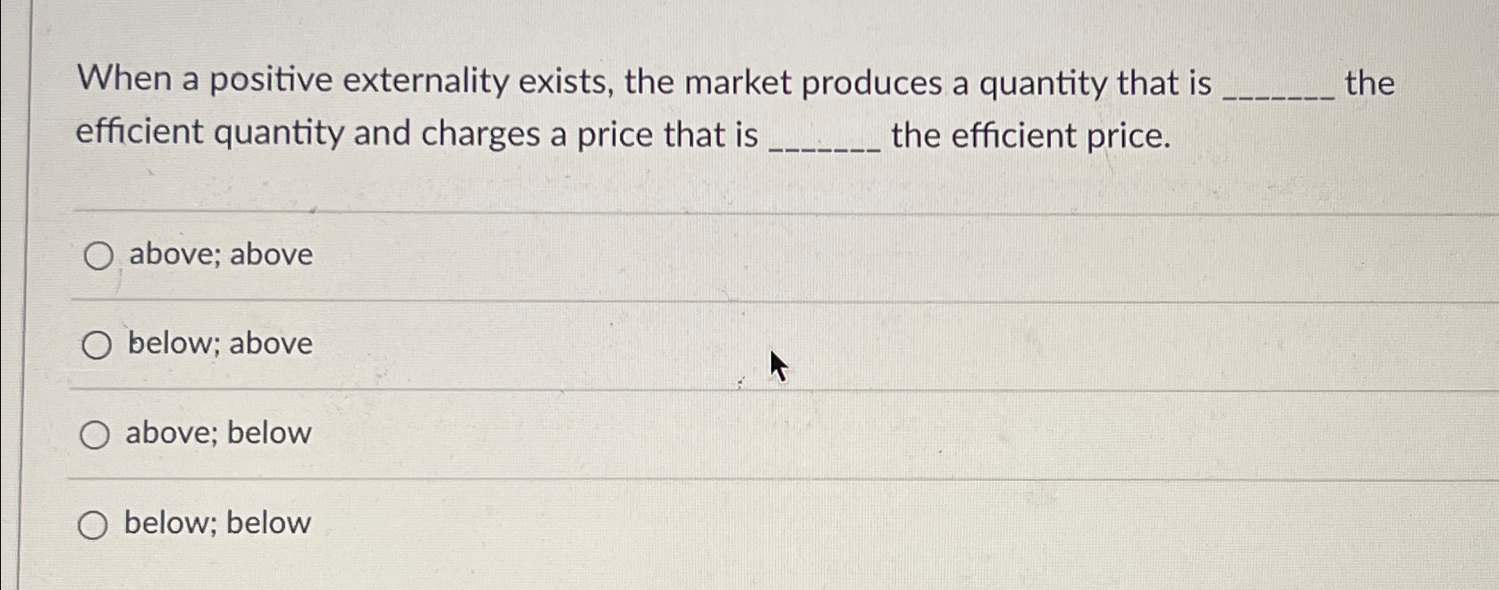 Solved When a positive externality exists, the market | Chegg.com