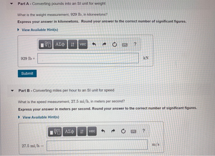 Solved Part A - Converting pounds into an Sl unit for weight | Chegg.com