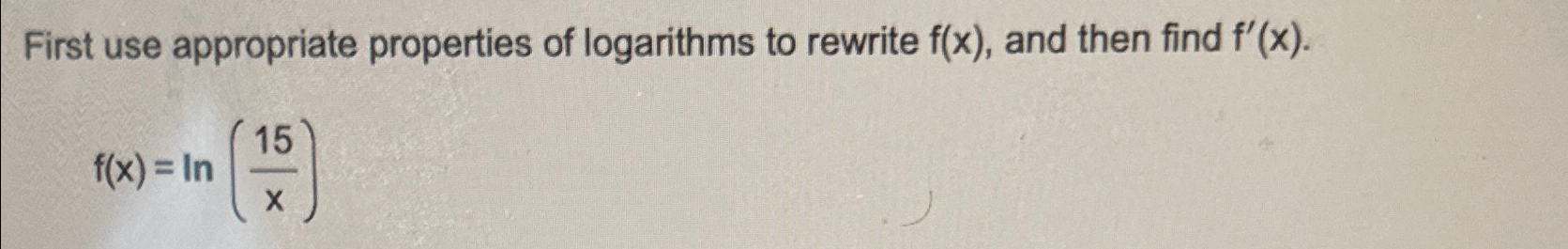 Solved First use appropriate properties of logarithms to | Chegg.com