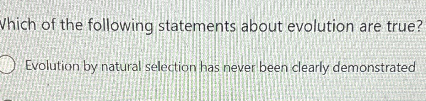 Solved Which of the following statements about evolution are | Chegg.com