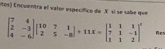 itos) ﻿Encuentra el valor especifico de x ﻿si se sabe | Chegg.com