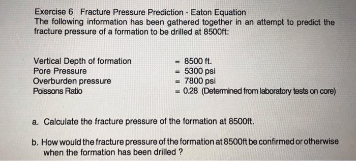 Solved Exercise 6 Fracture Pressure Prediction - Eaton | Chegg.com