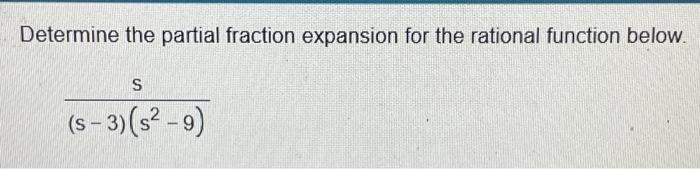 Solved Determine the partial fraction expansion for the | Chegg.com