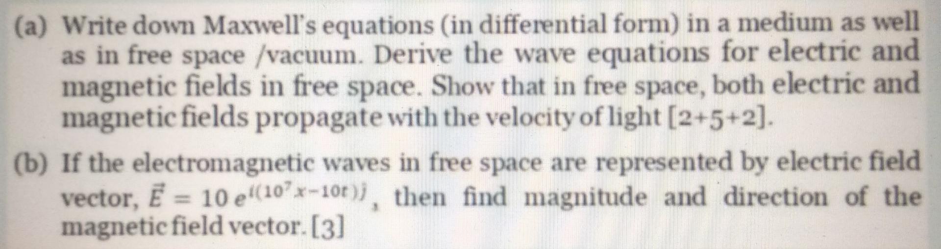 Solved a (a) Write down Maxwell's equations in differential | Chegg.com