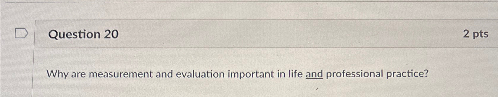 Solved Question 202 ﻿ptsWhy are measurement and evaluation | Chegg.com