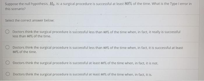 Solved Suppose the null hypothesis, Ho, is: a surgical | Chegg.com
