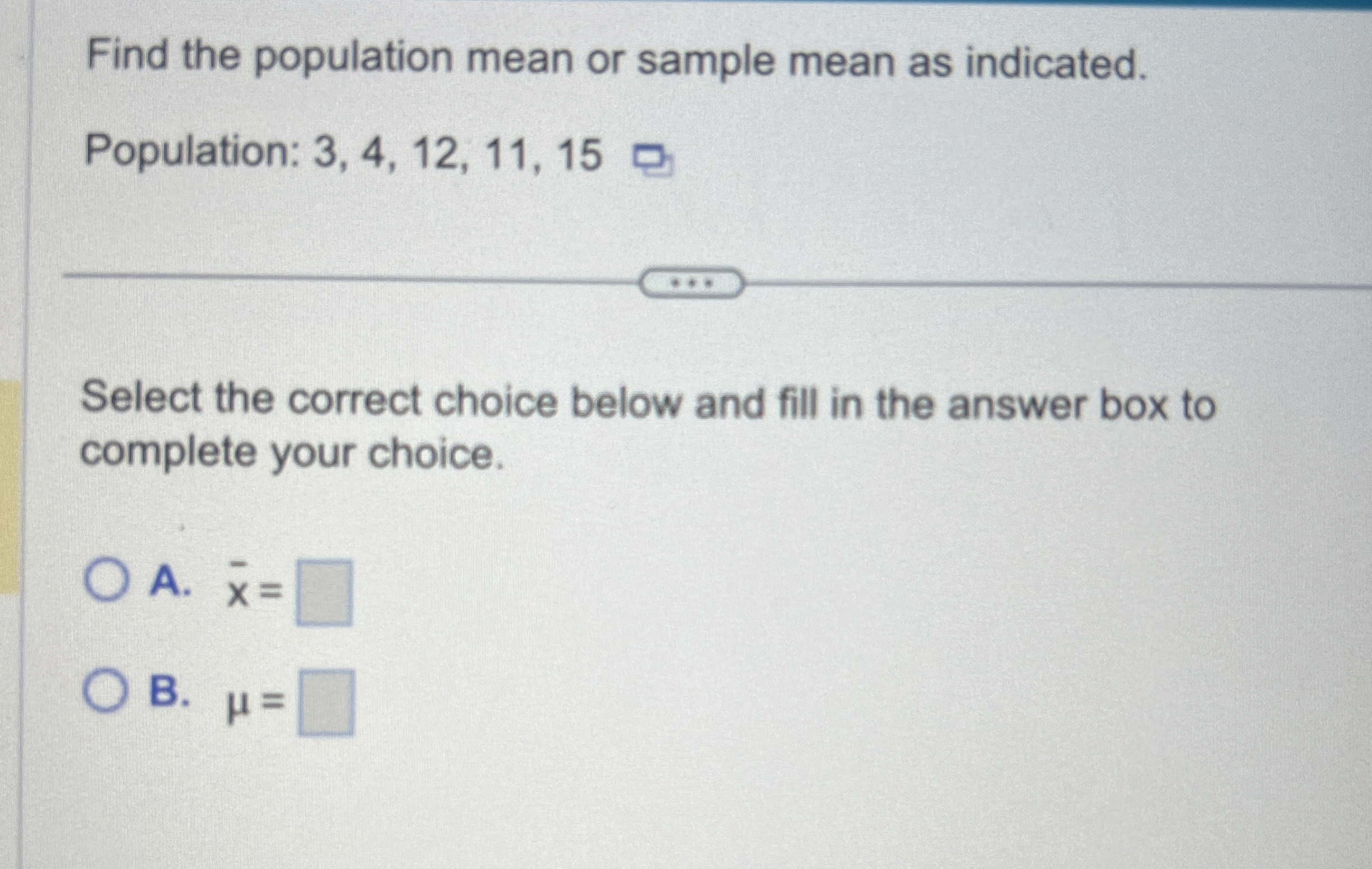 Solved Find the population mean or sample mean as | Chegg.com