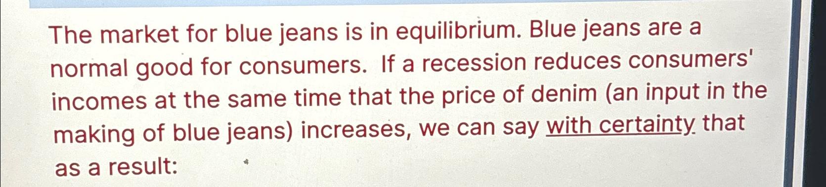 Solved The market for blue jeans is in equilibrium. Blue | Chegg.com
