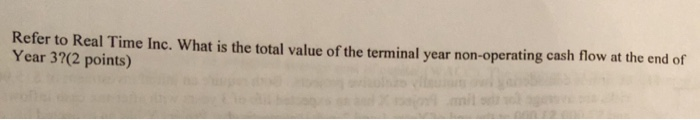 Solved The president of Real Time Inc. has asked you to | Chegg.com