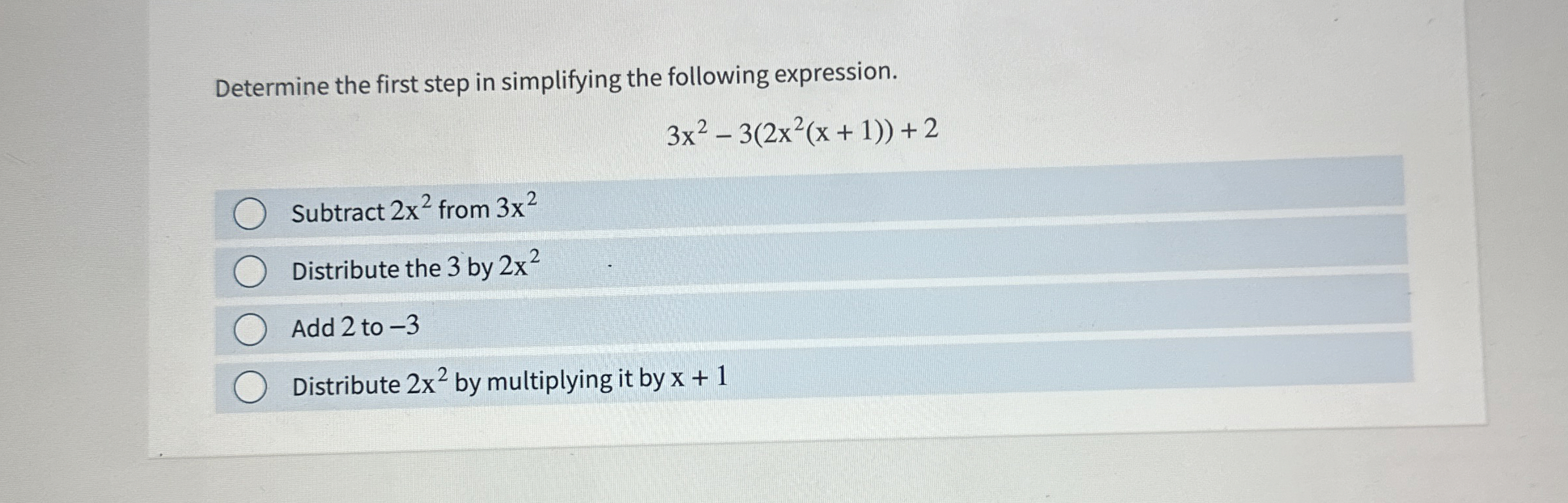 Solved Determine the first step in simplifying the following | Chegg.com