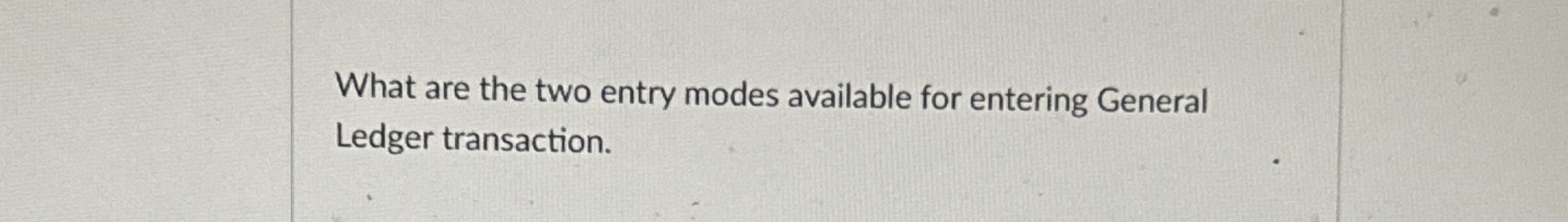 Solved What are the two entry modes available for entering | Chegg.com