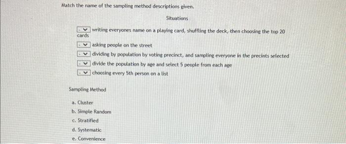 Solved Match the name of the sampling method descriptions | Chegg.com