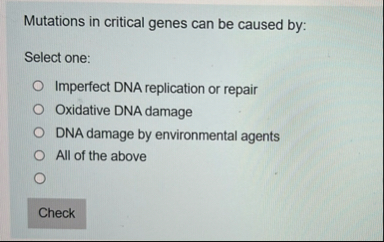 Solved Mutations in critical genes can be caused by:Select | Chegg.com