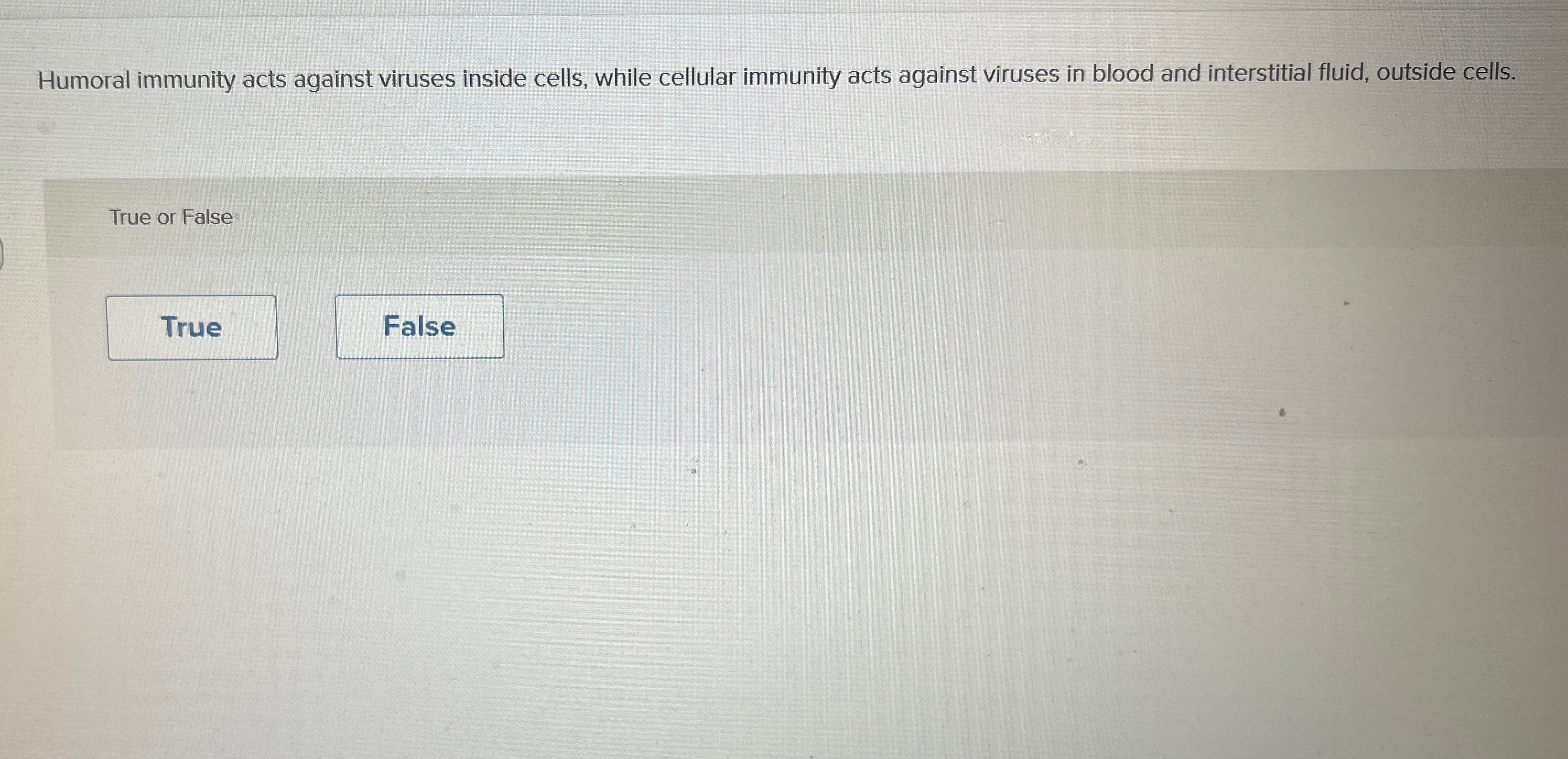 Solved Humoral immunity acts against viruses inside cells, | Chegg.com