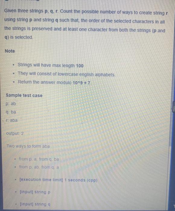 Solved Given three strings p,q,r. Count the possible number | Chegg.com