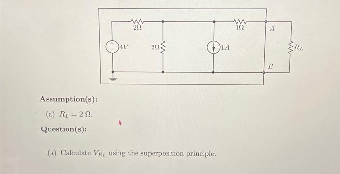 Solved (a) RL=2Ω. Question(s): (a) Calculate VRL using the | Chegg.com