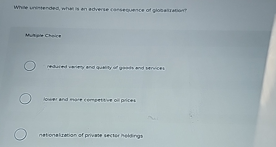 Solved While unintended, what is an adverse consequence of | Chegg.com
