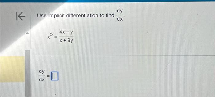 Solved Use implicit differentiation to find dxdy. | Chegg.com