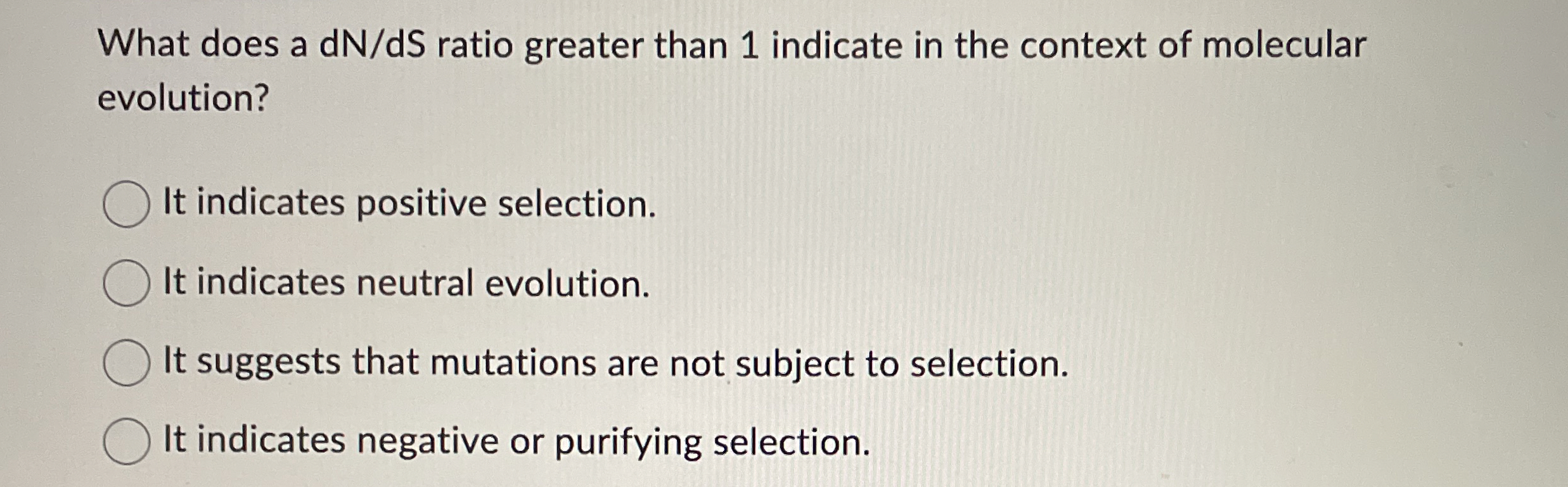 Solved What does a dNdS ﻿ratio greater than 1 ﻿indicate in | Chegg.com