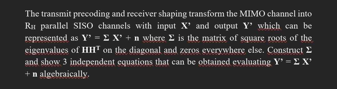Solved The transmit precoding and receiver shaping transform | Chegg.com