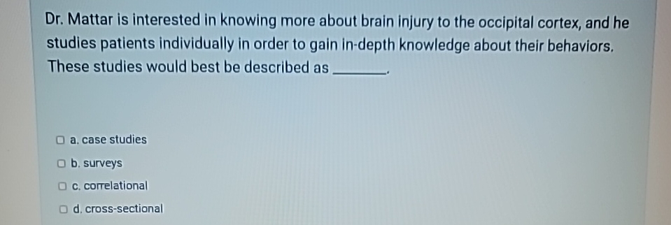 Solved Dr. ﻿Mattar is interested in knowing more about brain | Chegg.com