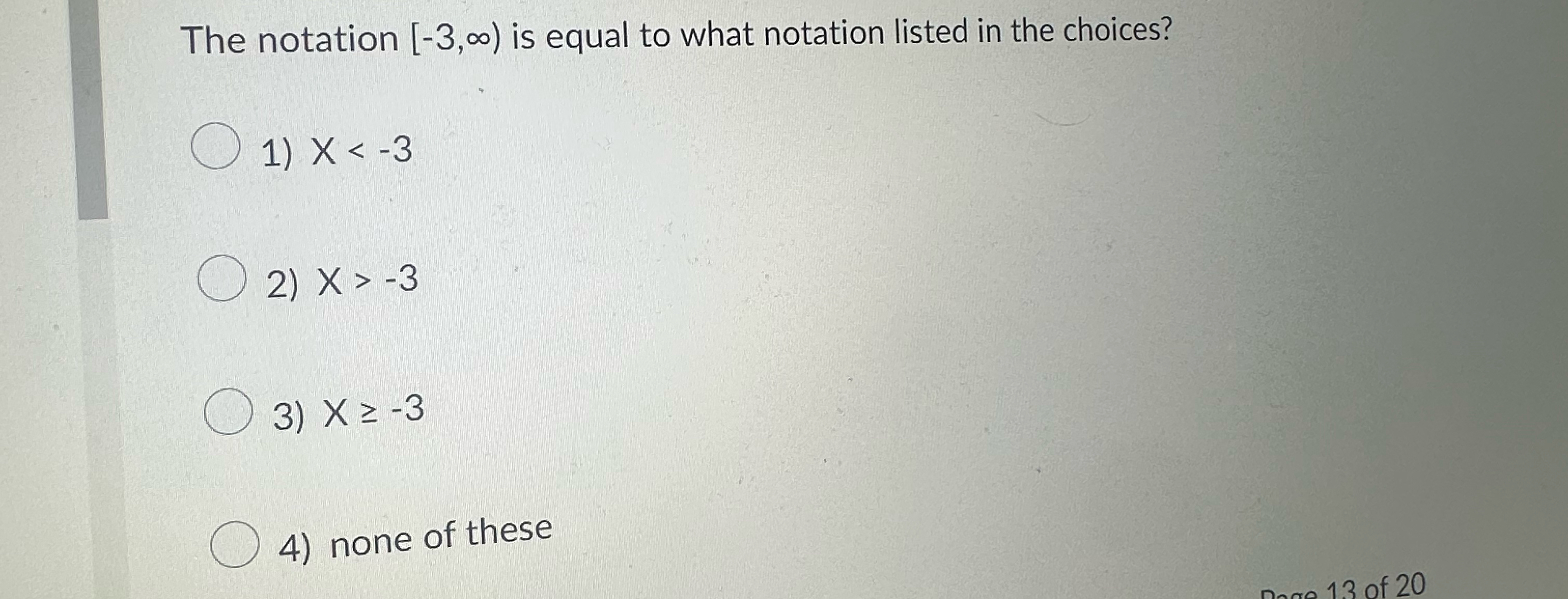 The notation [-3,∞) ﻿is equal to what notation listed | Chegg.com