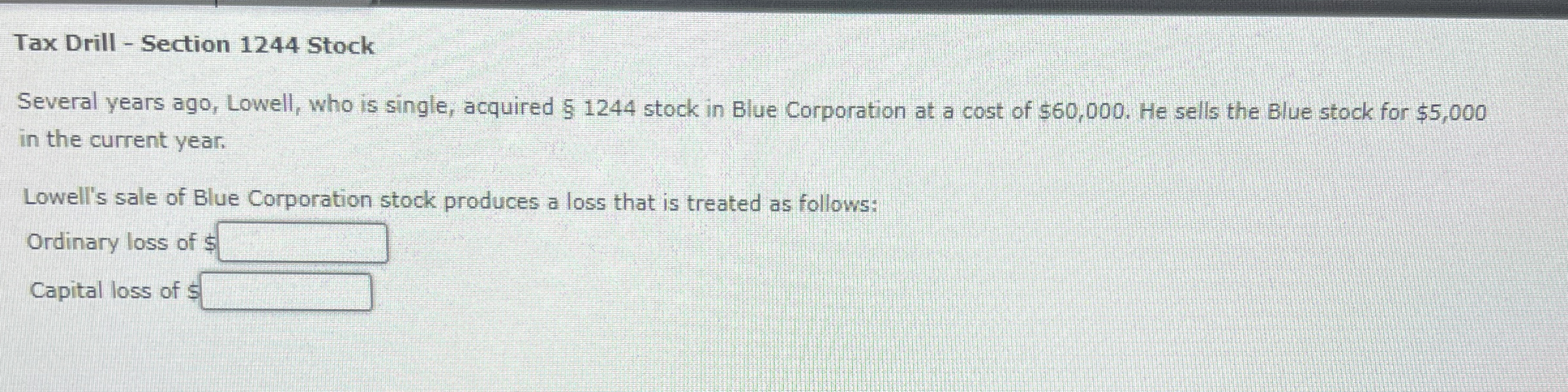 Solved Tax Drill - ﻿Section 1244 ﻿StockSeveral years ago, | Chegg.com