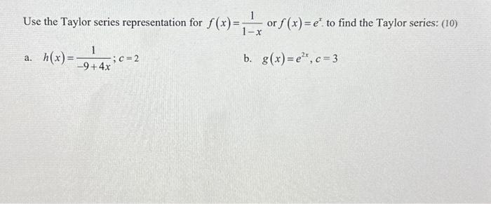Solved Use the Taylor series representation for f(x)=1−x1 or | Chegg.com