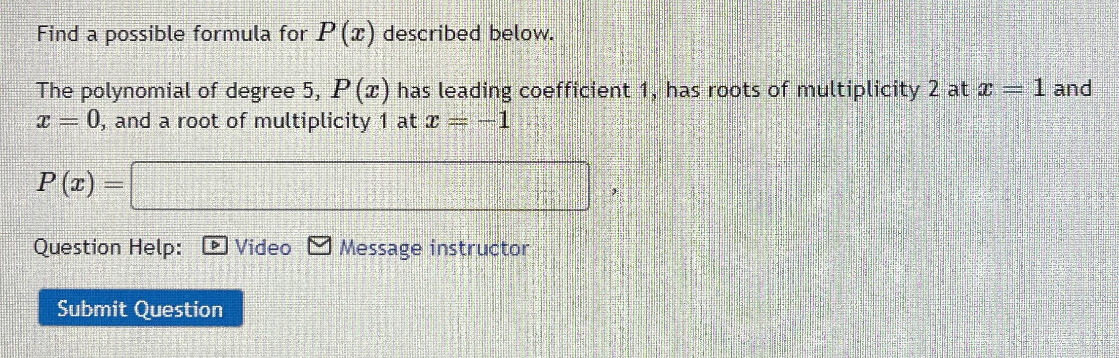Solved Find a possible formula for P(x) ﻿described below.The | Chegg.com