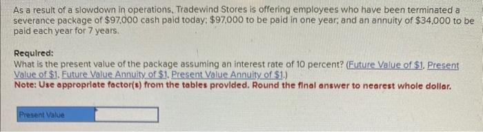 Solved As a result of a slowdown in operations. Tradewind | Chegg.com