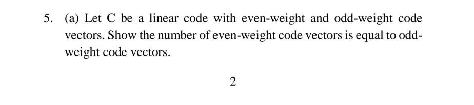 Solved (a) Let C be a linear code with even-weight and | Chegg.com