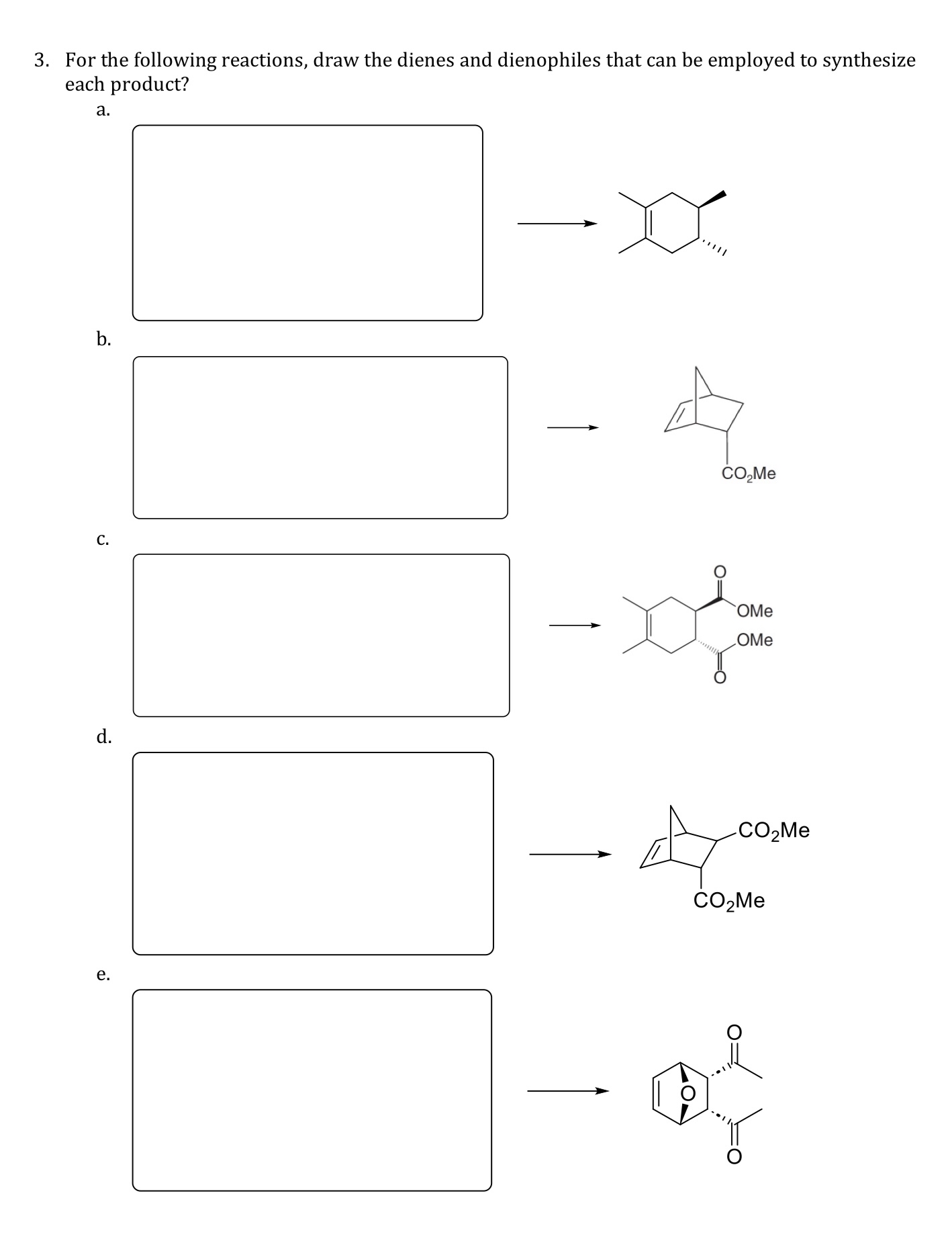 Solved For the following reactions, draw the dienes and | Chegg.com