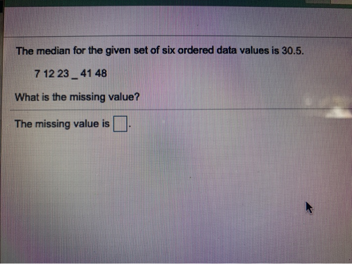 Solved The median for the given set of six ordered data | Chegg.com