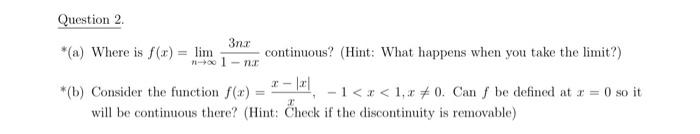 Solved ∗(a) Where is f(x)=limn→∞1−nx3nx continuous? (Hint: | Chegg.com