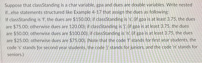 Solved Suppose that classStanding is a char variable, gpa | Chegg.com