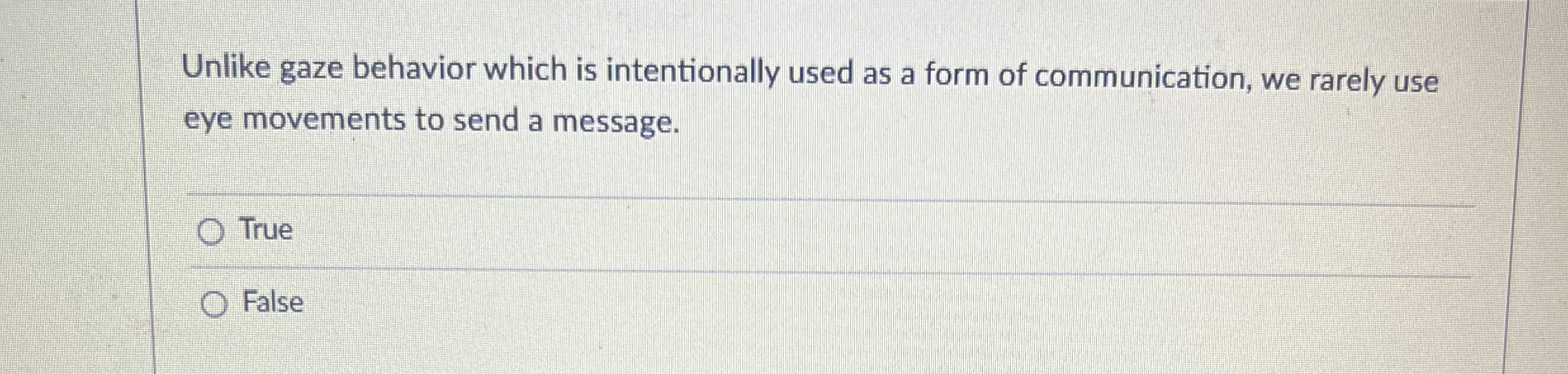 Solved Unlike gaze behavior which is intentionally used as a | Chegg.com