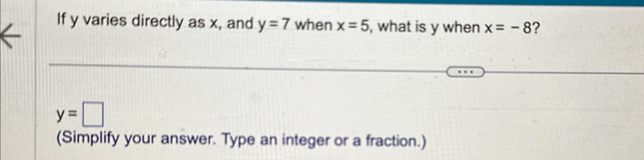 Solved If y ﻿varies directly as x, ﻿and y=7 ﻿when x=5, ﻿what | Chegg.com